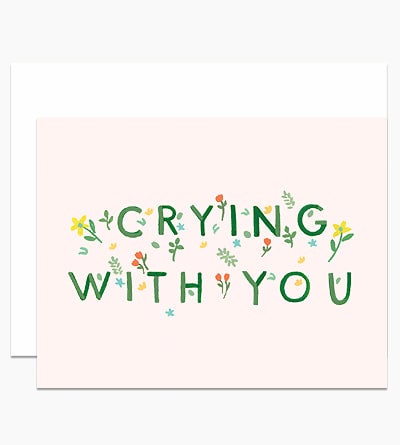 Crying with You Sympathy Card by Dear Hancock | Beach House Greetings